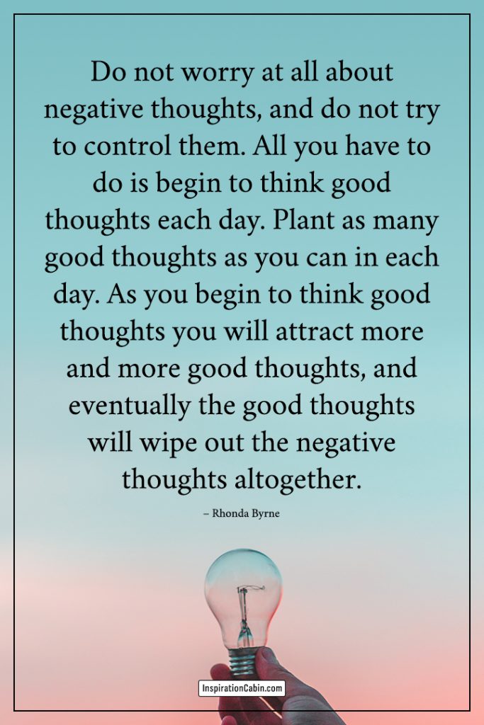 Replace Negative Thoughts With Positive Ones – Inspiration Cabin